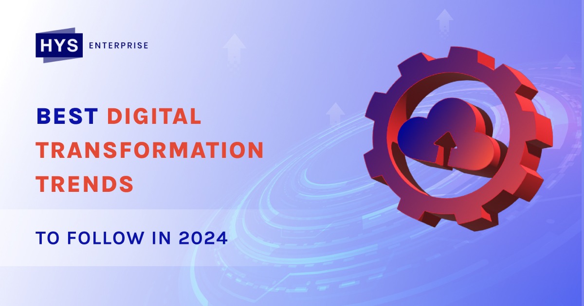 Best Digital Transformation Trends to Follow in 2024