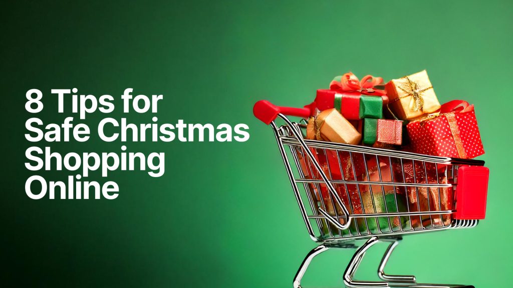8 Tips for Safe Christmas Shopping Online