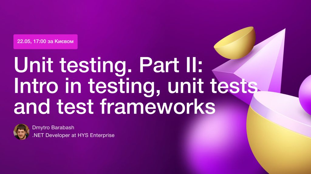 Unit testing. Part II: Intro in testing, unit tests and test frameworks